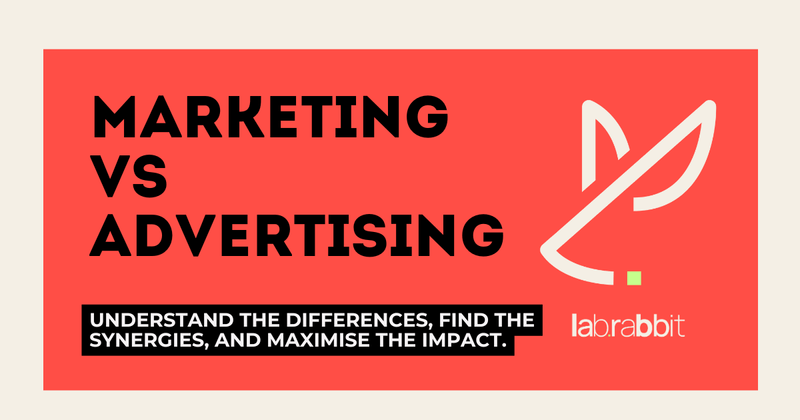 Marketing vs. Advertising: Understanding the Differences, Finding the Synergies, and Maximising ...